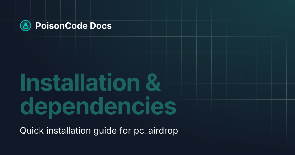 Installation & dependencies | PoisonCode Docs