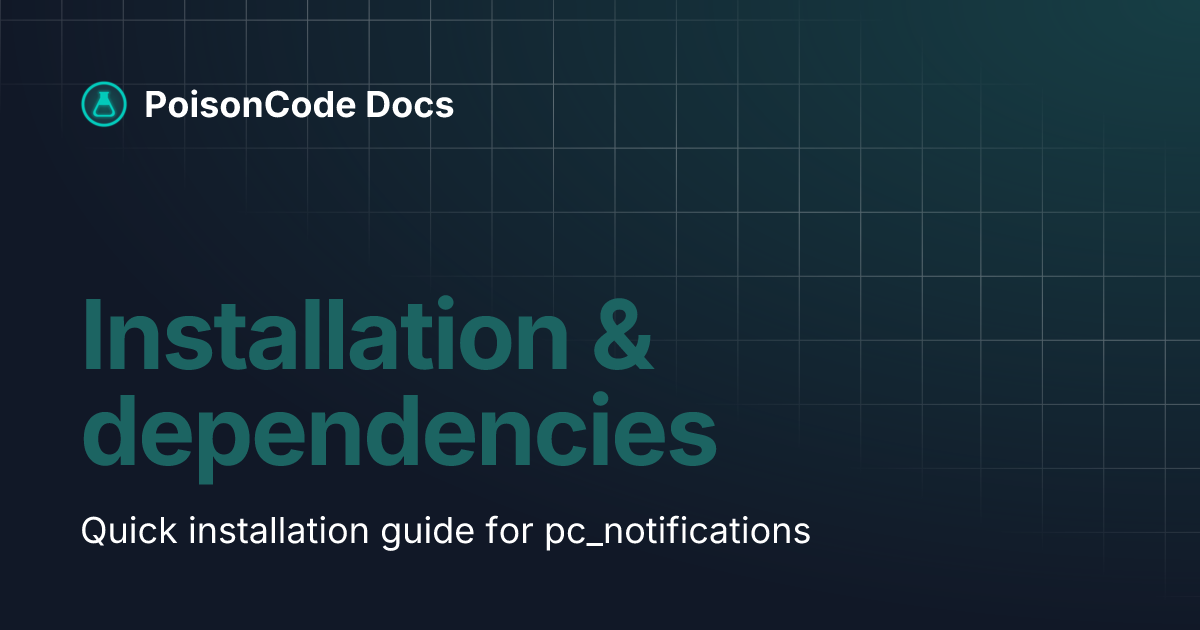 Installation & dependencies | PoisonCode Docs